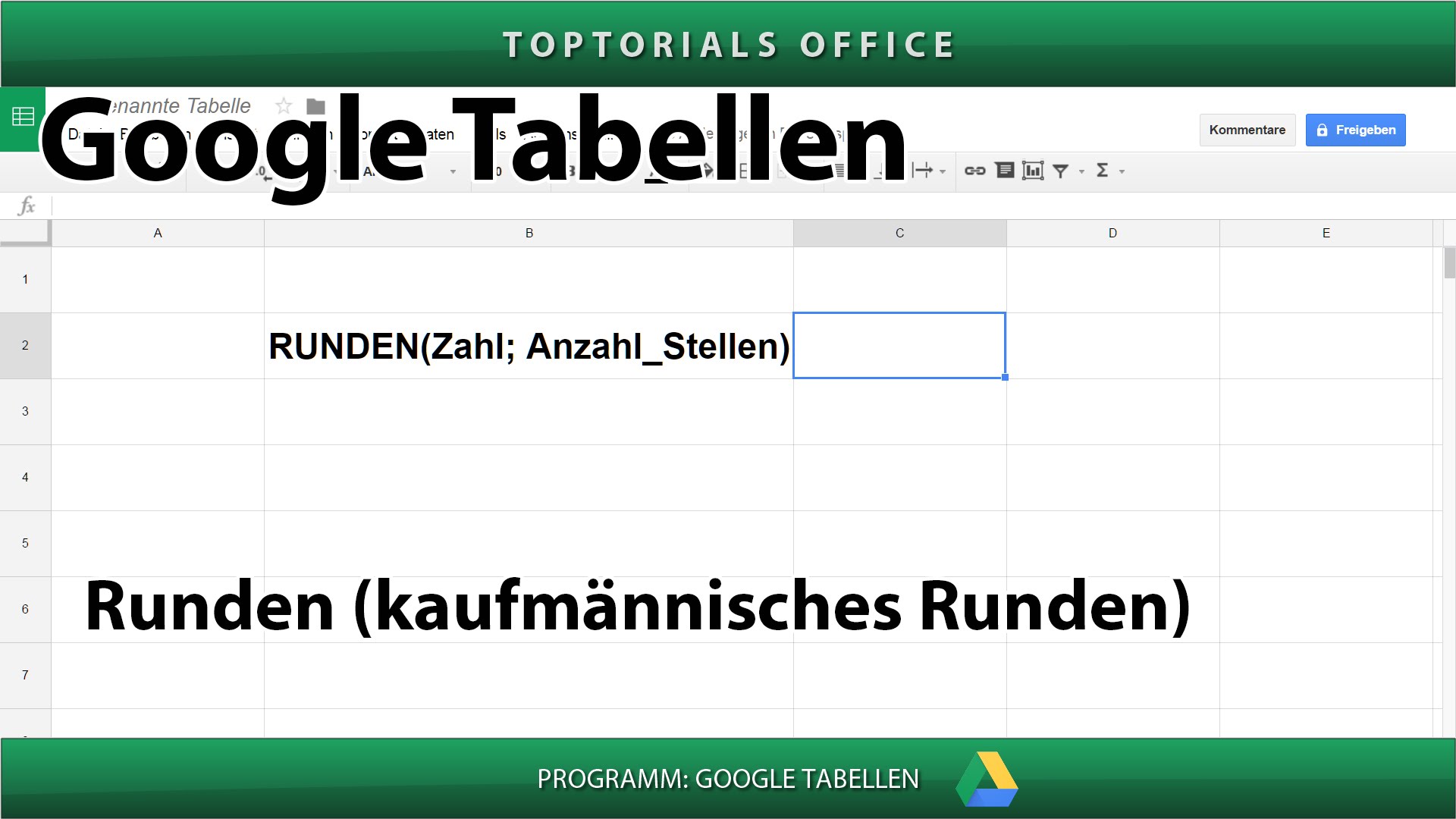 Runden / Kaufmännisch Runden (GOOGLE TABELLEN) - TOPTORIALS